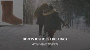 Boots and Shoes like UGGs: 9 Alternative Brands | Casual Geographical