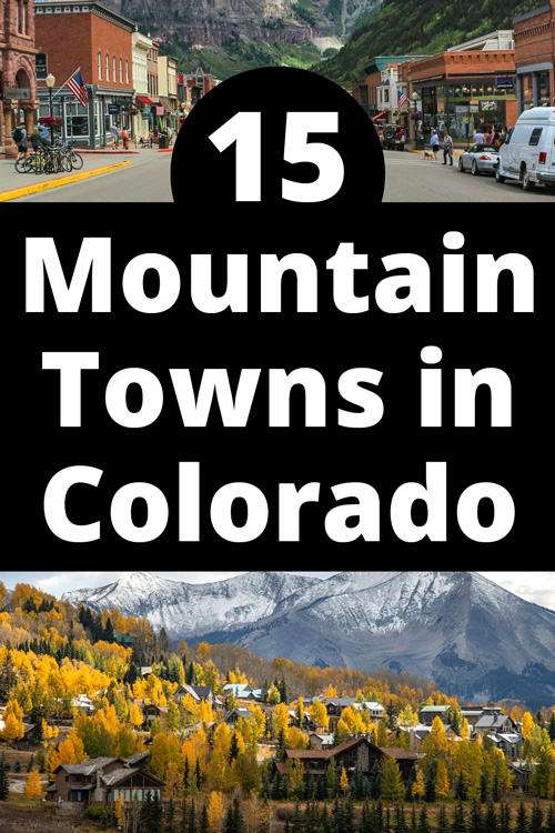 15 Cute, Small Mountain Towns in Colorado for Your Next Travel ...