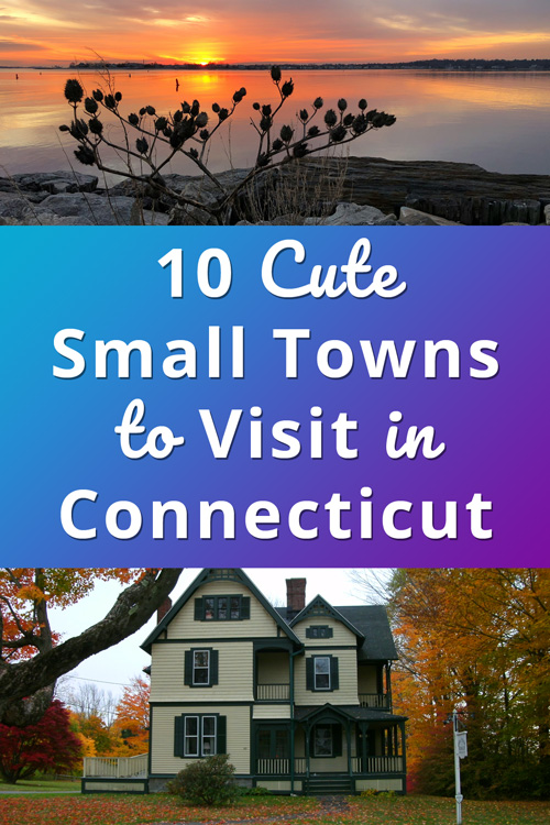 Visiting 10 Cute Small Towns in Connecticut: Destinations You’ll Fall ...