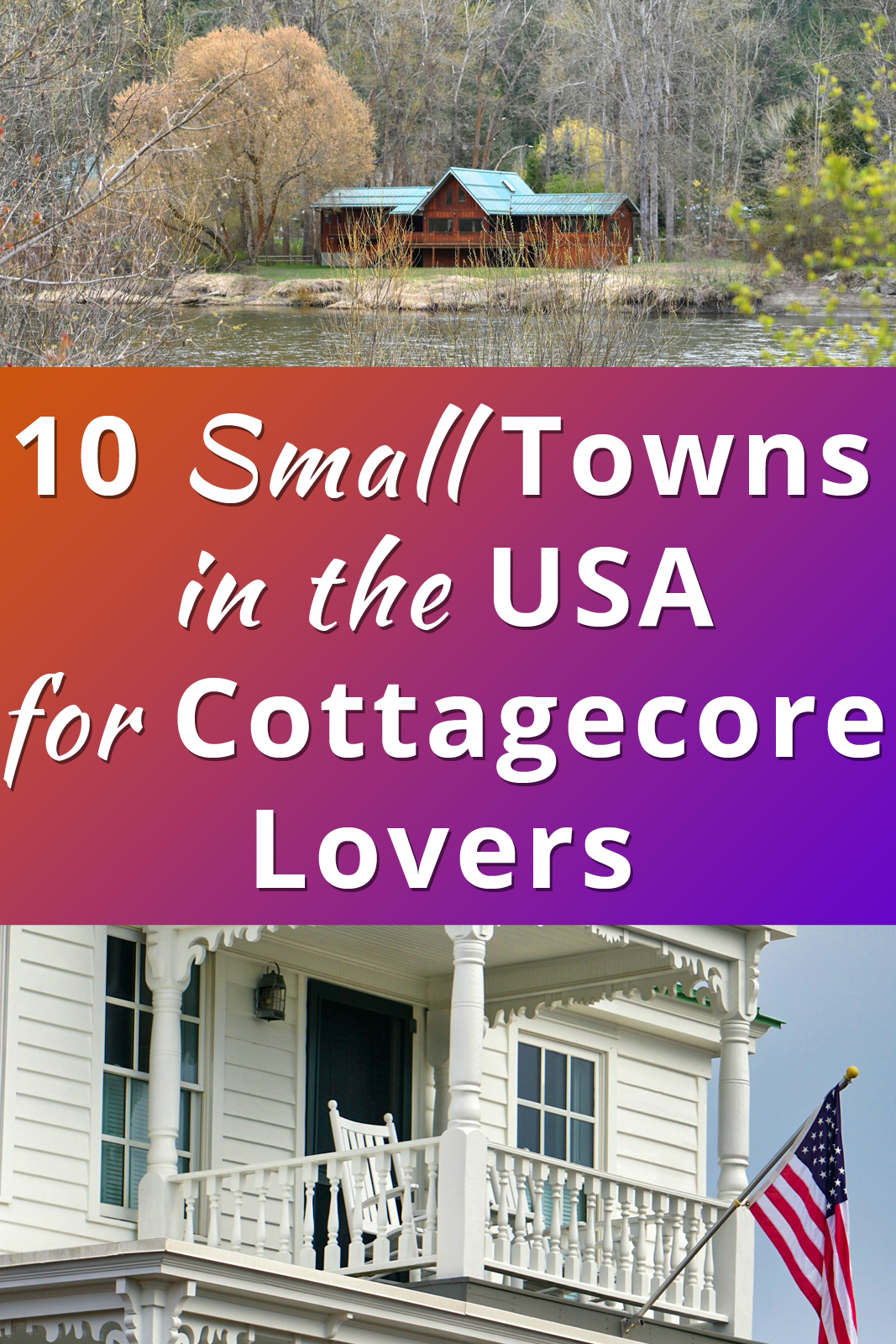 10 Best Small Towns in the USA to Visit for Cottagecore Lovers | Casual ...