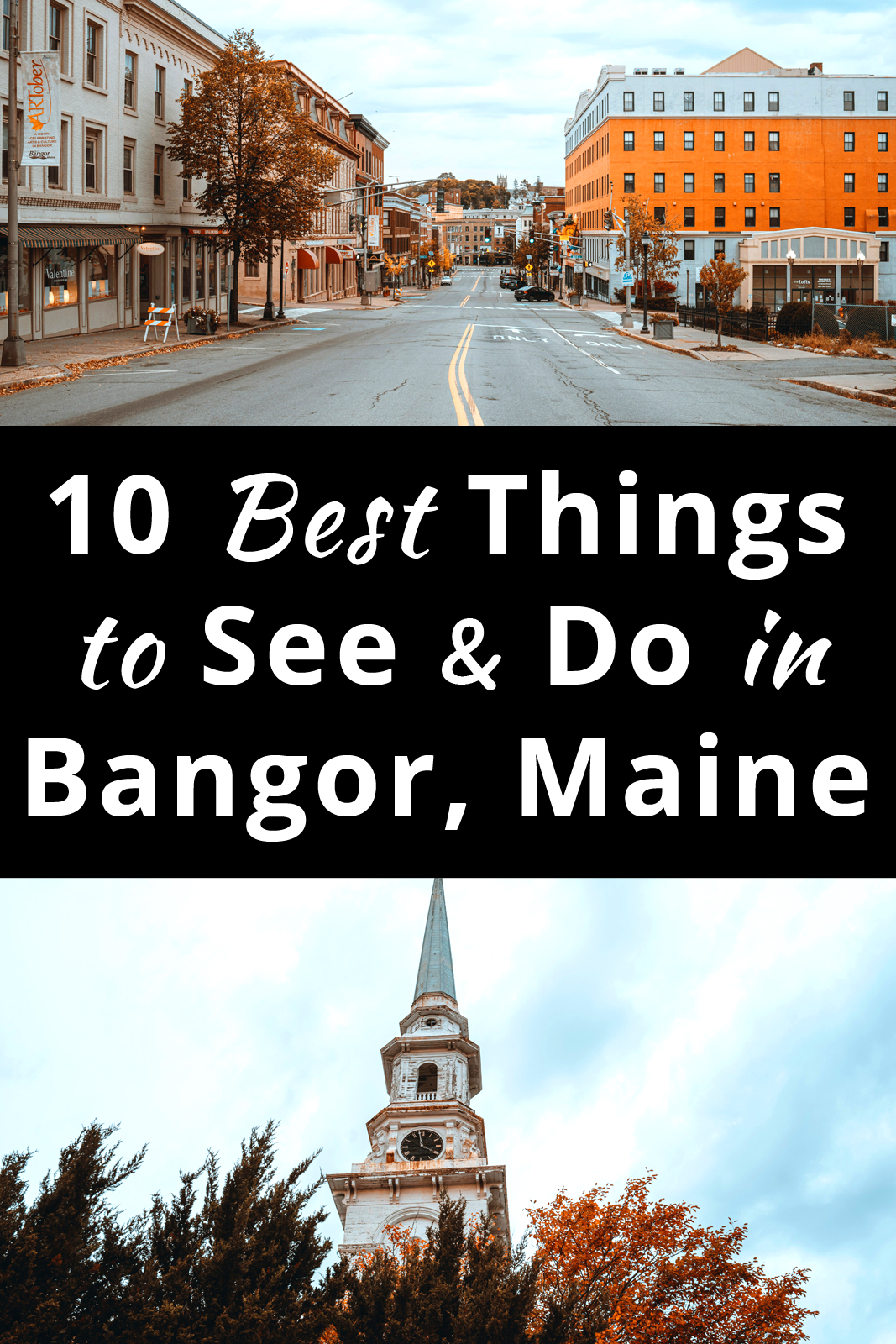 These Are the Top 10 Things to Do in Bangor, Maine | Casual Geographical